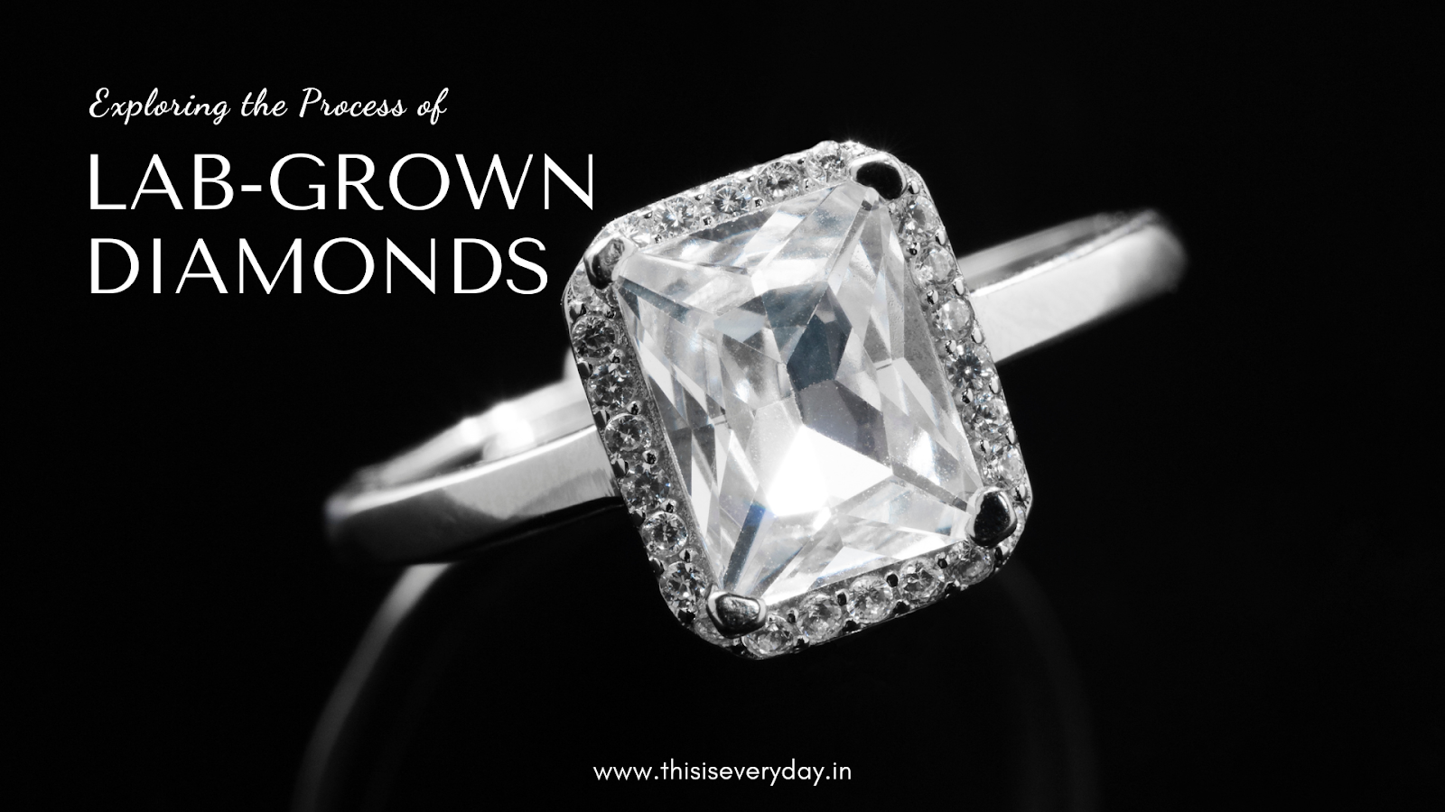 Exploring the Process of Lab-Grown Diamonds – Everyday