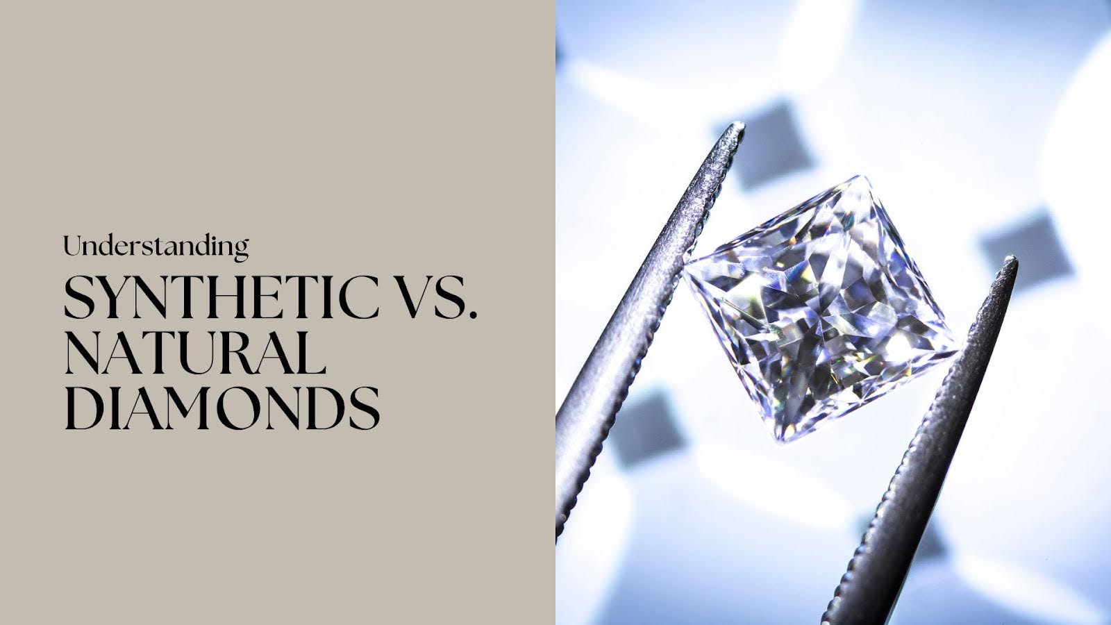 Understanding Synthetic vs. Natural Diamonds – Everyday